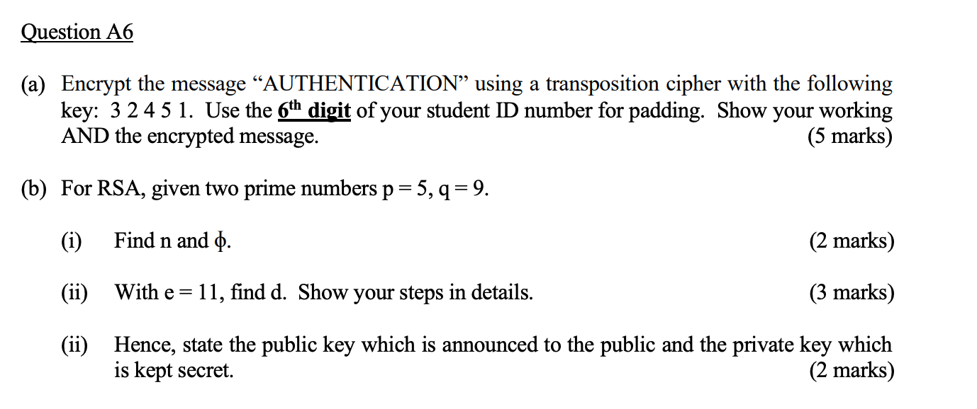 Solved Question A6 (a) Encrypt the message “AUTHENTICATION” | Chegg.com