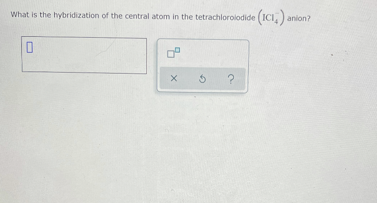 Solved What is the hybridization of the central atom in the | Chegg.com