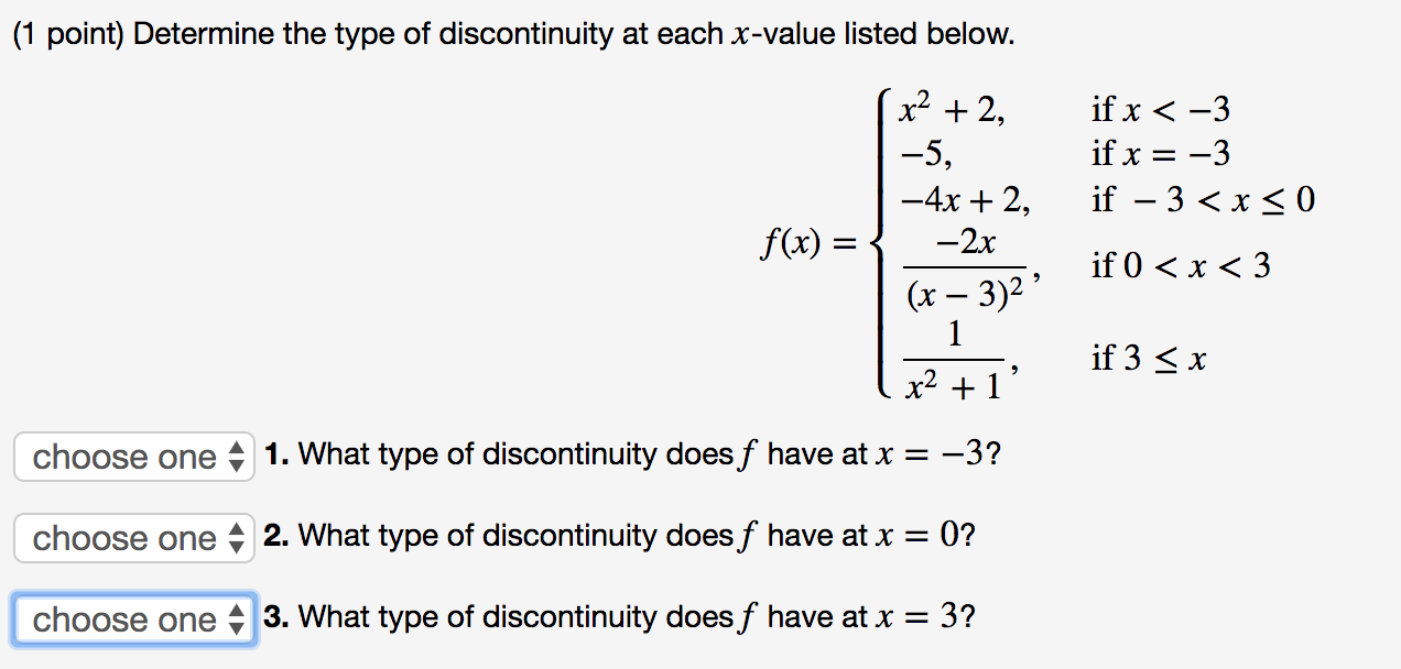 Solved (1 point) Determine the type of discontinuity at each | Chegg.com