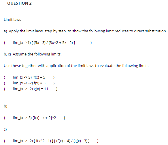 Solved QUESTION 2 Limit laws a) Apply the limit laws, step | Chegg.com
