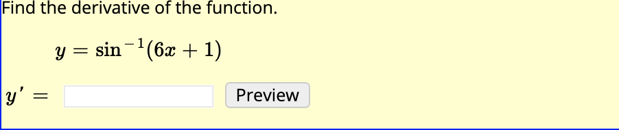 Solved Find the derivative of the function. y = sin - 1(6x + | Chegg.com