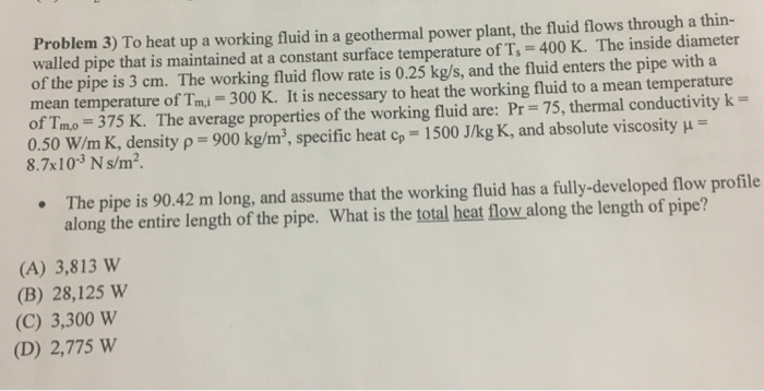 Solved Problem 3) To heat up a working fluid in a geothermal | Chegg.com