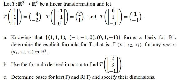 Solved Let T: R3 → R2 be a linear transformation and let T | Chegg.com