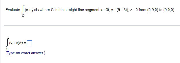 Solved Evaluate ∫C(x+y)ds where C is the straight-line | Chegg.com