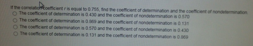 Solved If the correlationtoefficient ris equal to 0.755, | Chegg.com