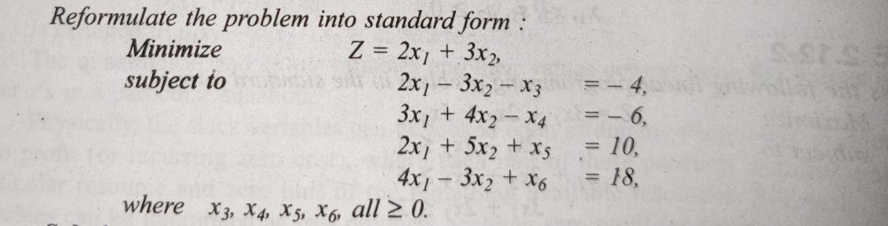 Solved = Reformulate the problem into standard form: | Chegg.com