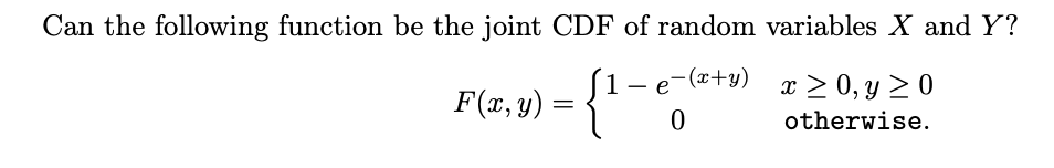 Solved Can the following function be the joint CDF of random | Chegg.com