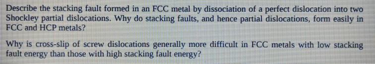 Solved Describe the stacking fault formed in an FCC metal by | Chegg.com