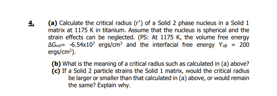 Solved 4. (a) Calculate the critical radius (r*) of a Solid | Chegg.com
