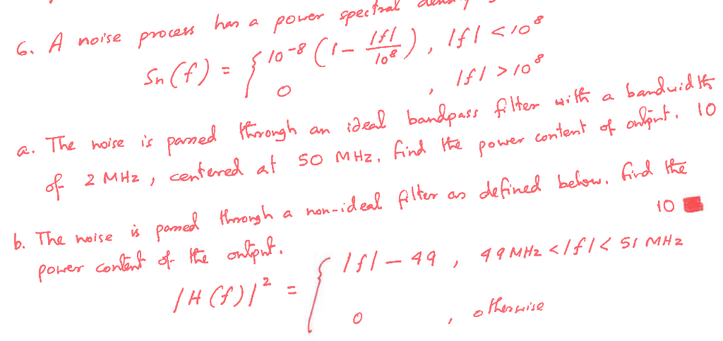 Solved has a power spectral // 6. A noise р process Sn (f) = | Chegg.com