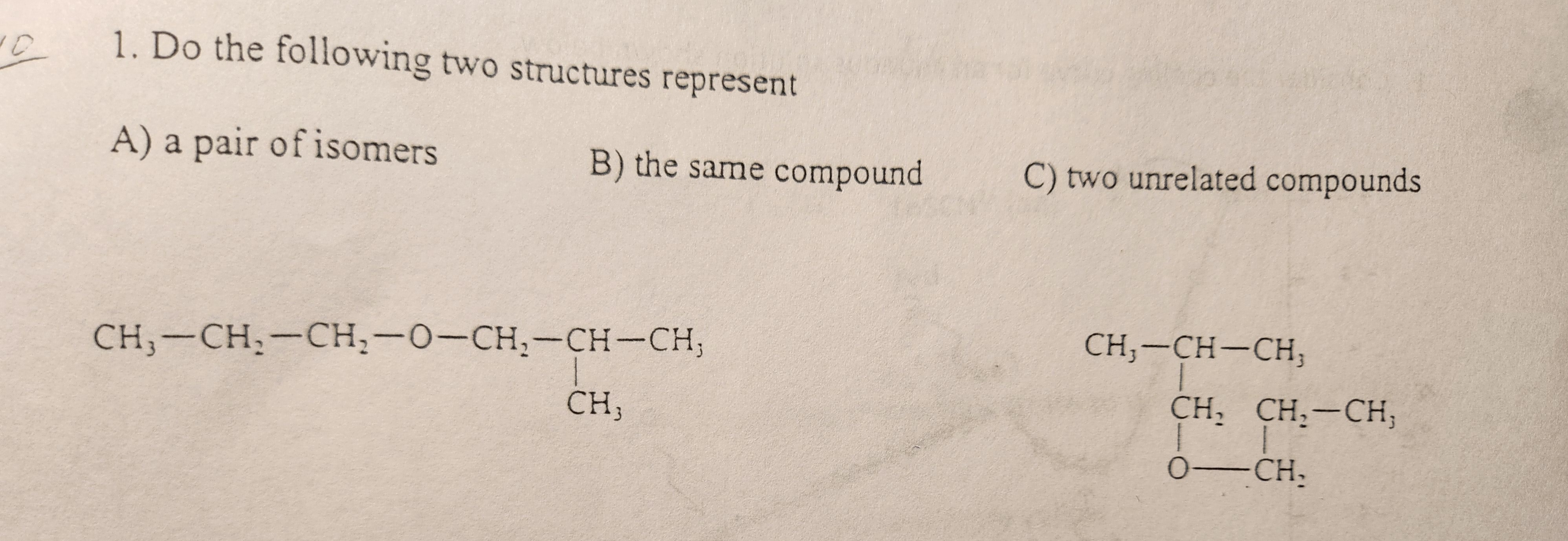 Solved 1. Do the following two structures represent A) a | Chegg.com