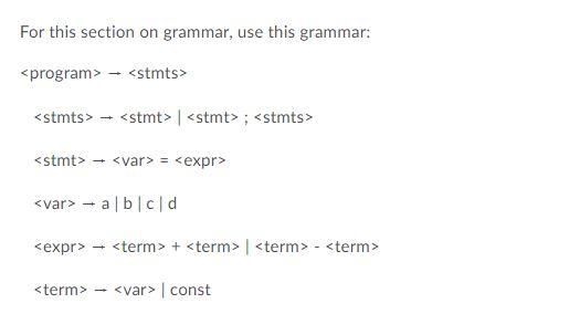 For this section on grammar, use this grammar: - - | Chegg.com