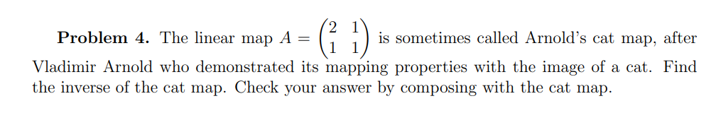 Solved (1) Problem 4. The linear map A = is sometimes called | Chegg.com