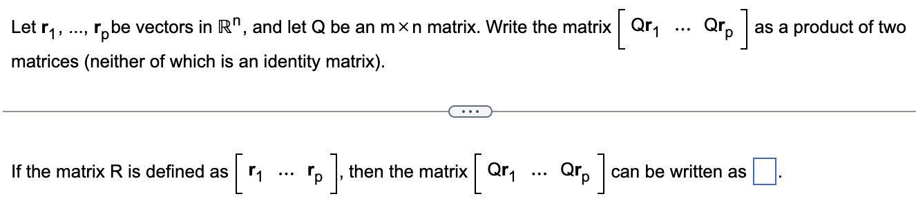 Solved Let r1,…,rp be vectors in Rn, and let Q be an m×n | Chegg.com