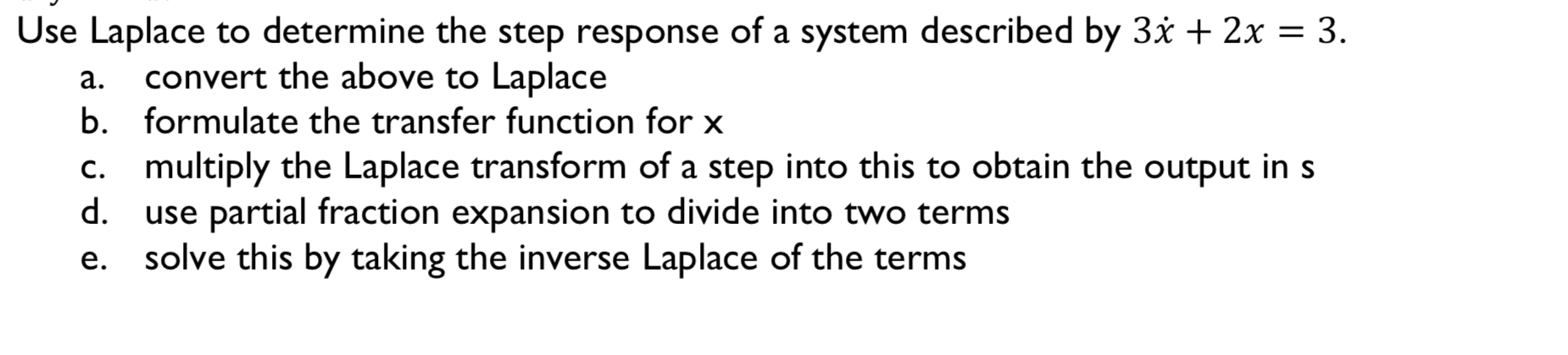 Solved Use Laplace to determine the step response of a | Chegg.com