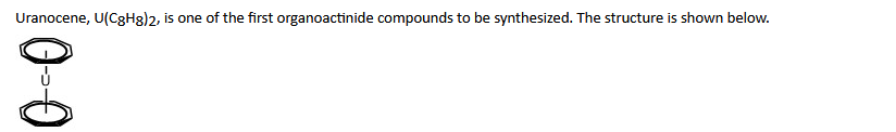 Solved Uranocene, (CH3)2, is one of the first organoactinide | Chegg.com