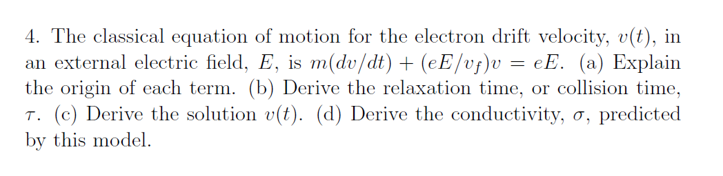 Solved = 4. The classical equation of motion for the | Chegg.com