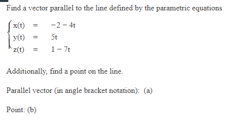 Solved Find a vector parallel to the line defined by the | Chegg.com