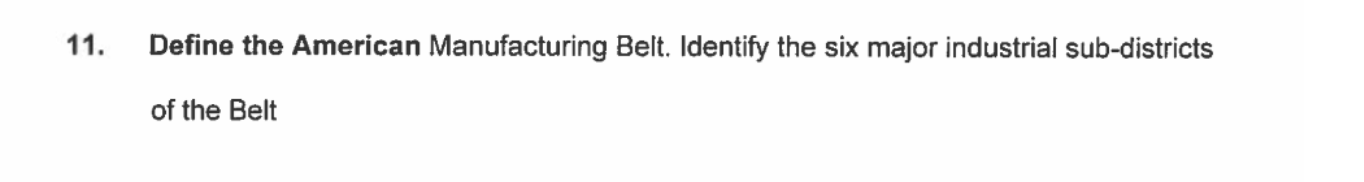 Solved 11. Define the American Manufacturing Belt. Identify | Chegg.com