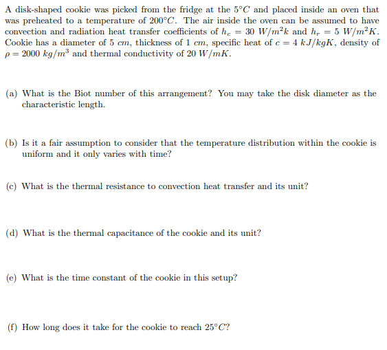 Solved A disk-shaped cookie was picked from the fridge at | Chegg.com
