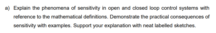 Solved a) Explain the phenomena of sensitivity in open and | Chegg.com