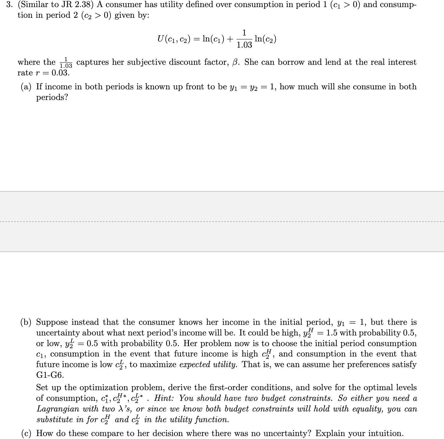 Solved (b) ﻿Suppose instead that the consumer knows her | Chegg.com