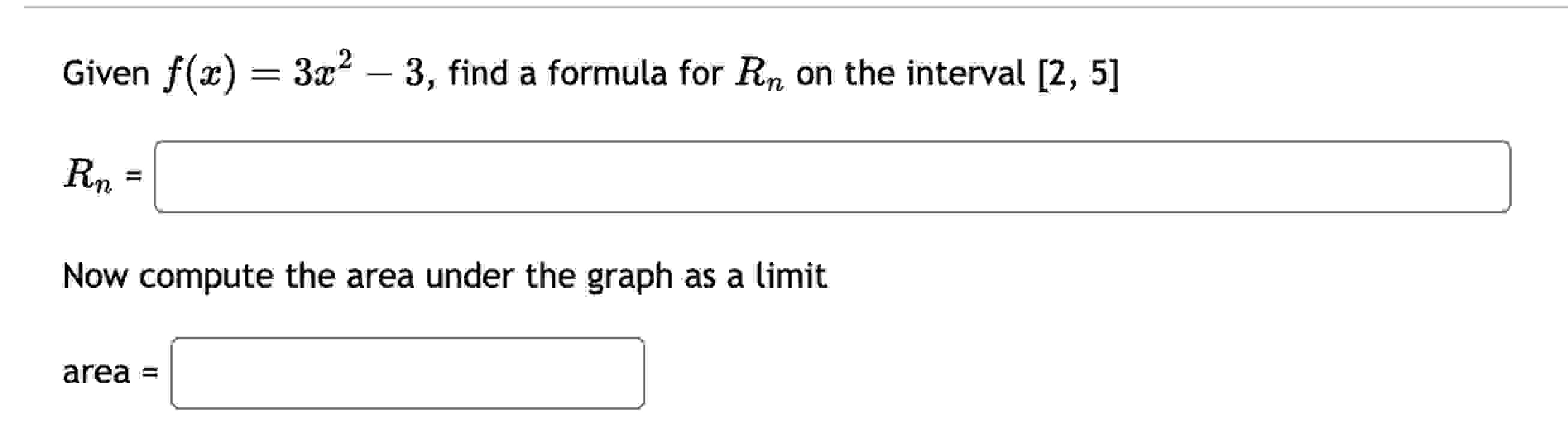 Solved Given f(x)=3x2-3, ﻿find a formula for Rn ﻿on the | Chegg.com