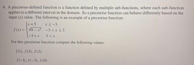 Solved A piecewise-defined function is a function defined by | Chegg.com