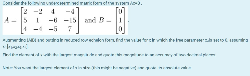 Solved 4 Consider the following underdetermined matrix form | Chegg.com