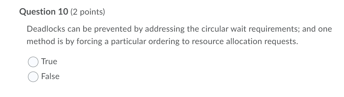 Solved Question 10 (2 points) Deadlocks can be prevented by | Chegg.com