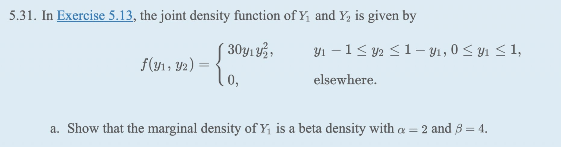 Solved 5.31. ﻿In Exercise 5.13, ﻿the joint density function | Chegg.com