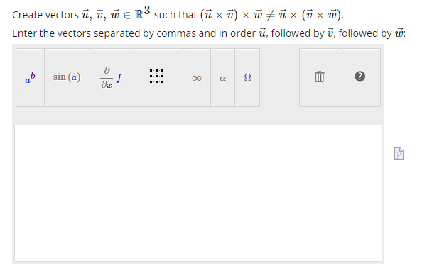 Solved Create vectors u,v,w∈R3 such that (u×v)×w =u×(v×w). | Chegg.com