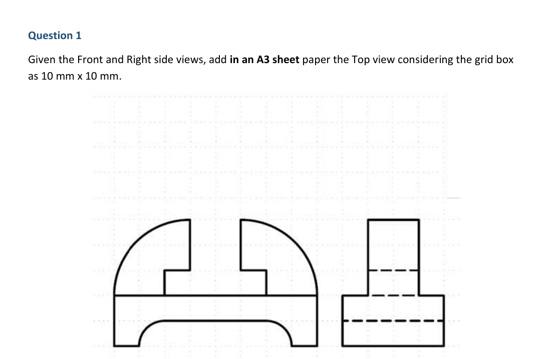 Solved Question 1 Given the Front and Right side views, add | Chegg.com