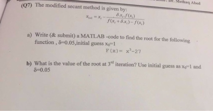 Solved The modified secant method is given by: x_1 + i = | Chegg.com