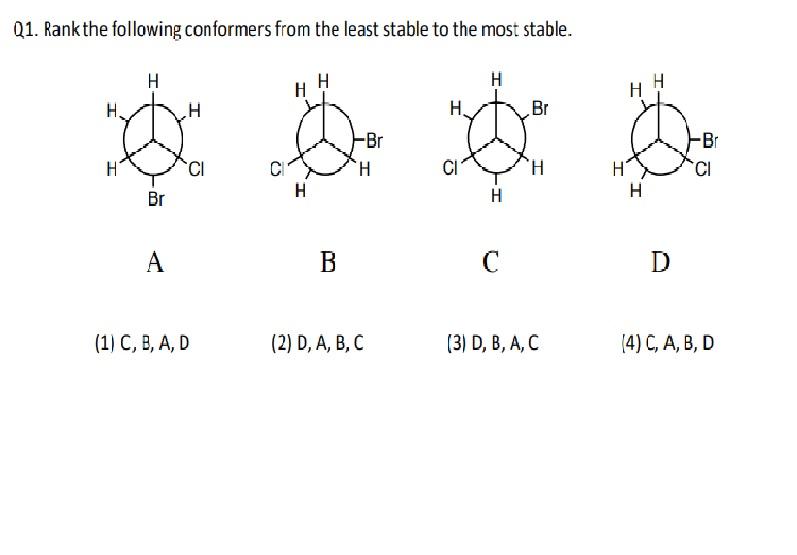 Solved Q1. Rank the following conformers from the least | Chegg.com