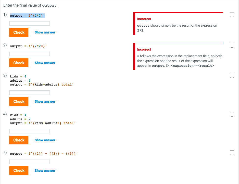 Solved Enter the final value of output. 1) output = f'(2*2}' | Chegg.com
