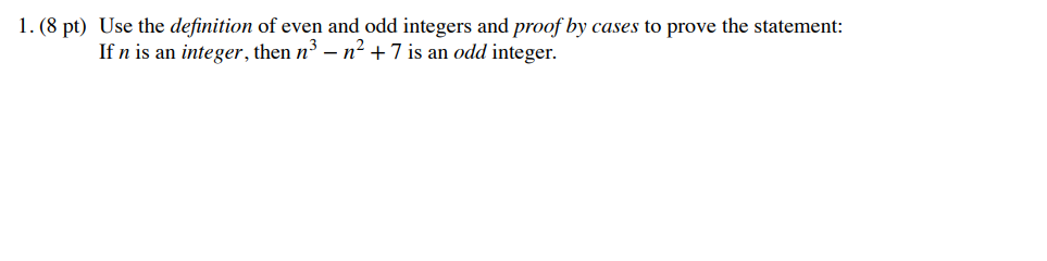 Solved 1. (8 pt) Use the definition of even and odd integers | Chegg.com