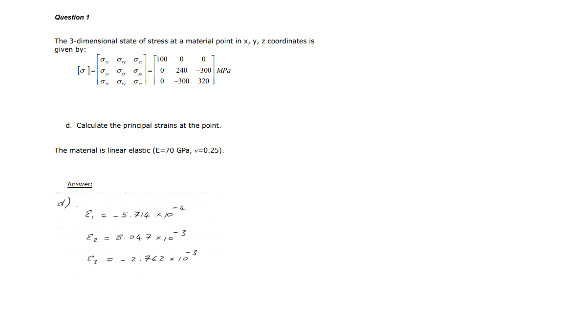 Solved Question 1 The 3-dimensional state of stress at a | Chegg.com