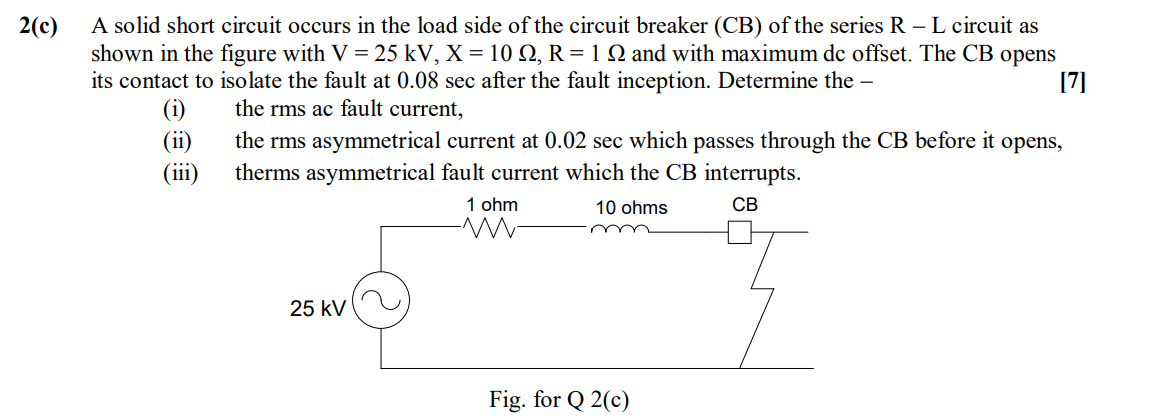 Solved 2(c) A solid short circuit occurs in the load side of | Chegg.com
