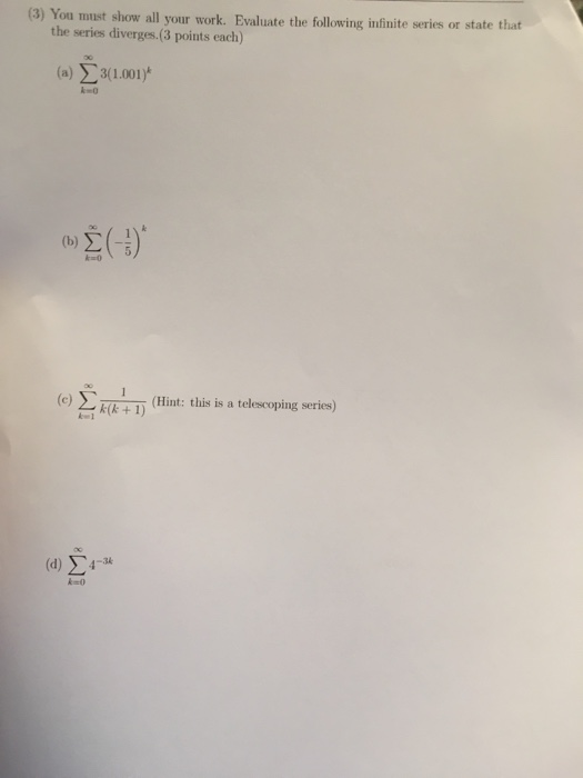 Solved You must show all your work. Evaluate the following | Chegg.com