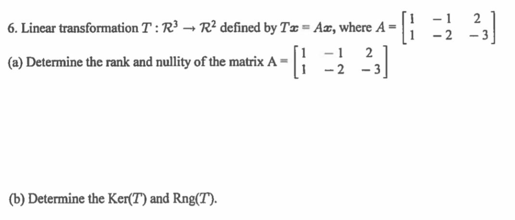 Solved 6. Linear transformation T : R3 → R2 defined by Tz = | Chegg.com