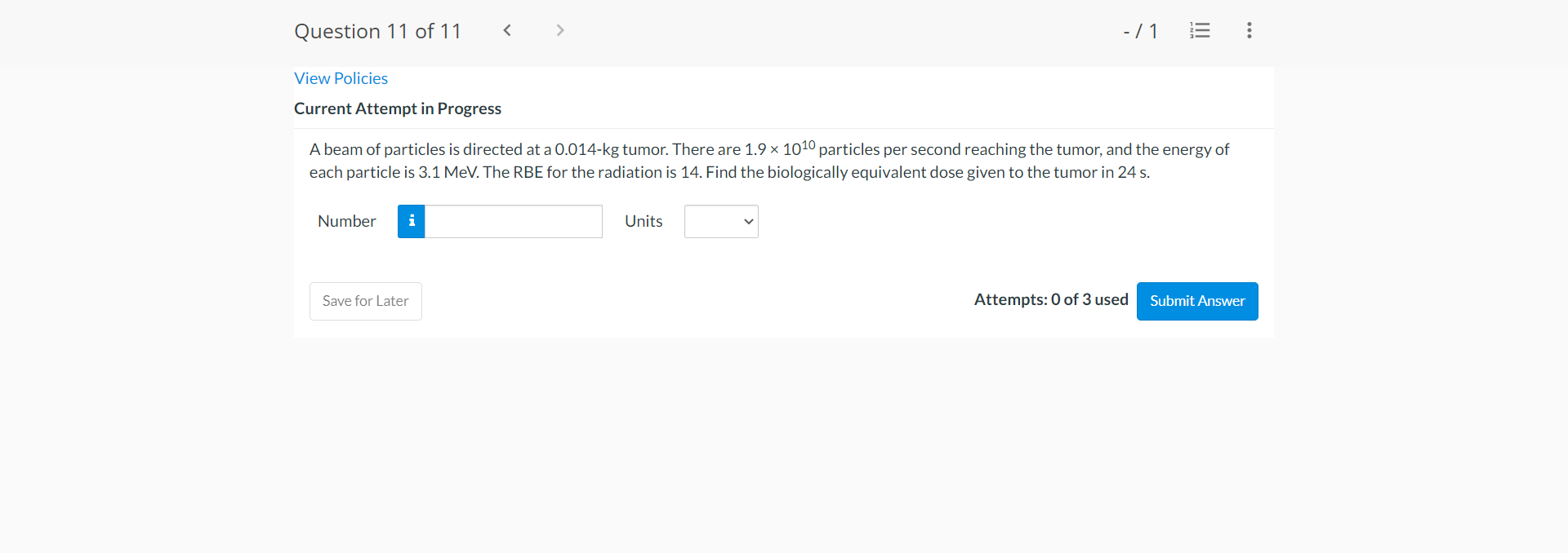 Solved A beam of particles is directed at a 0.014−kg tumor. | Chegg.com