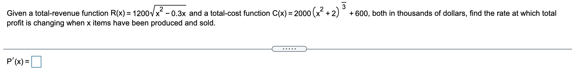 Solved Given a total-revenue function R(x) = 1200Vx- 0.3x | Chegg.com