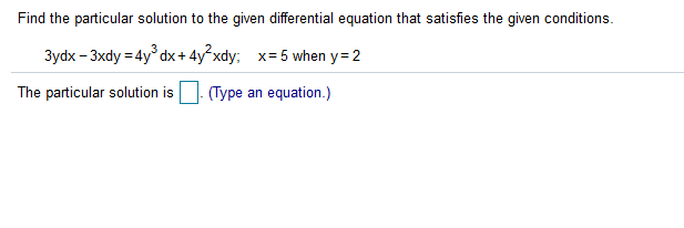 Solved Find the particular solution to the given | Chegg.com