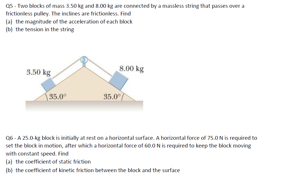 Solved Q5 - ﻿Two blocks of mass 3.50kg ﻿and 8.00kg ﻿are | Chegg.com