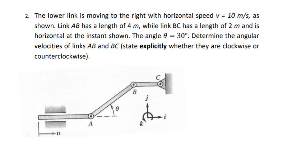 Solved 2. The lower link is moving to the right with | Chegg.com