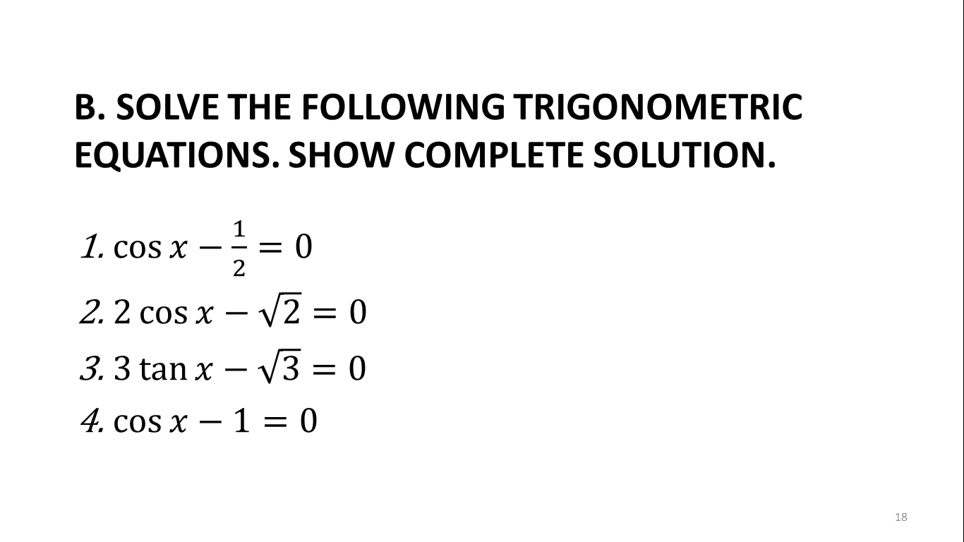 Solved B. SOLVE THE FOLLOWING TRIGONOMETRIC EQUATIONS. SHOW | Chegg.com