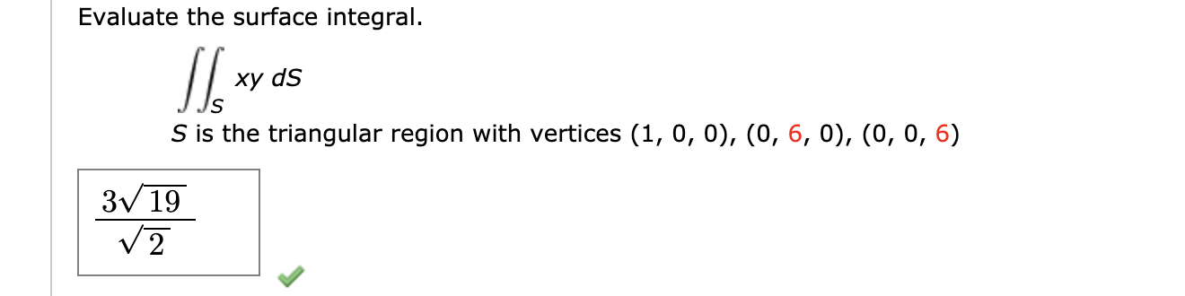 Solved Evaluate the surface integral ху dS S is the | Chegg.com