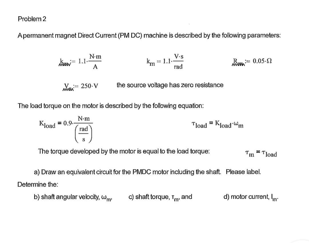 Solved Apermanent magnet Direct Current (PM DC) machine is | Chegg.com