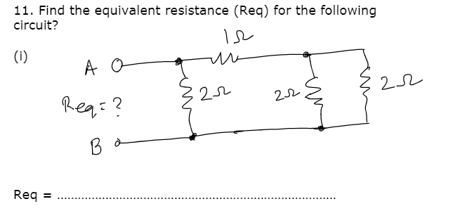 Solved 11. Find the equivalent resistance (Req) for the | Chegg.com